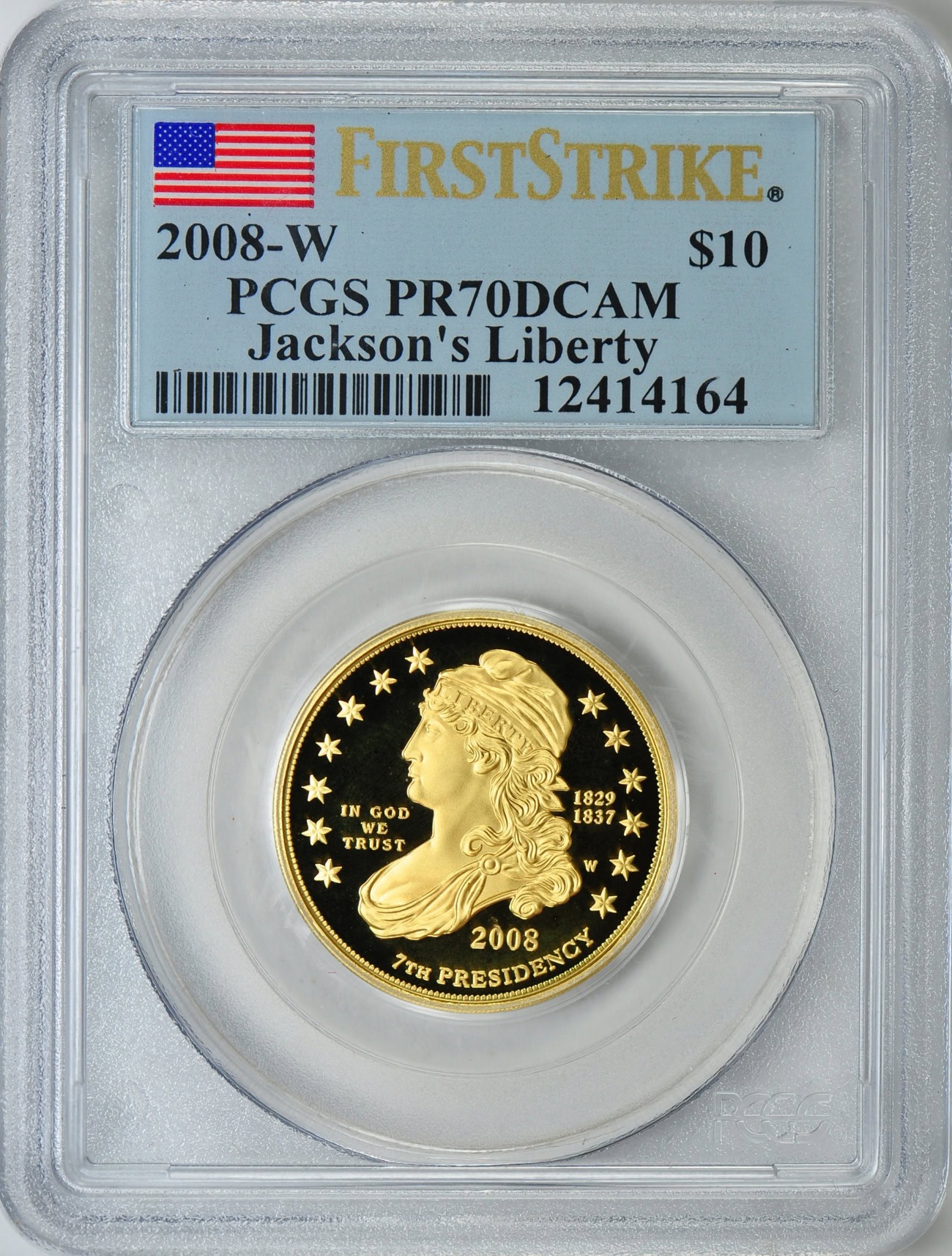 2008-W First Spouse $10 Gold Jackson Liberty. First Strike PCGS Proof ...