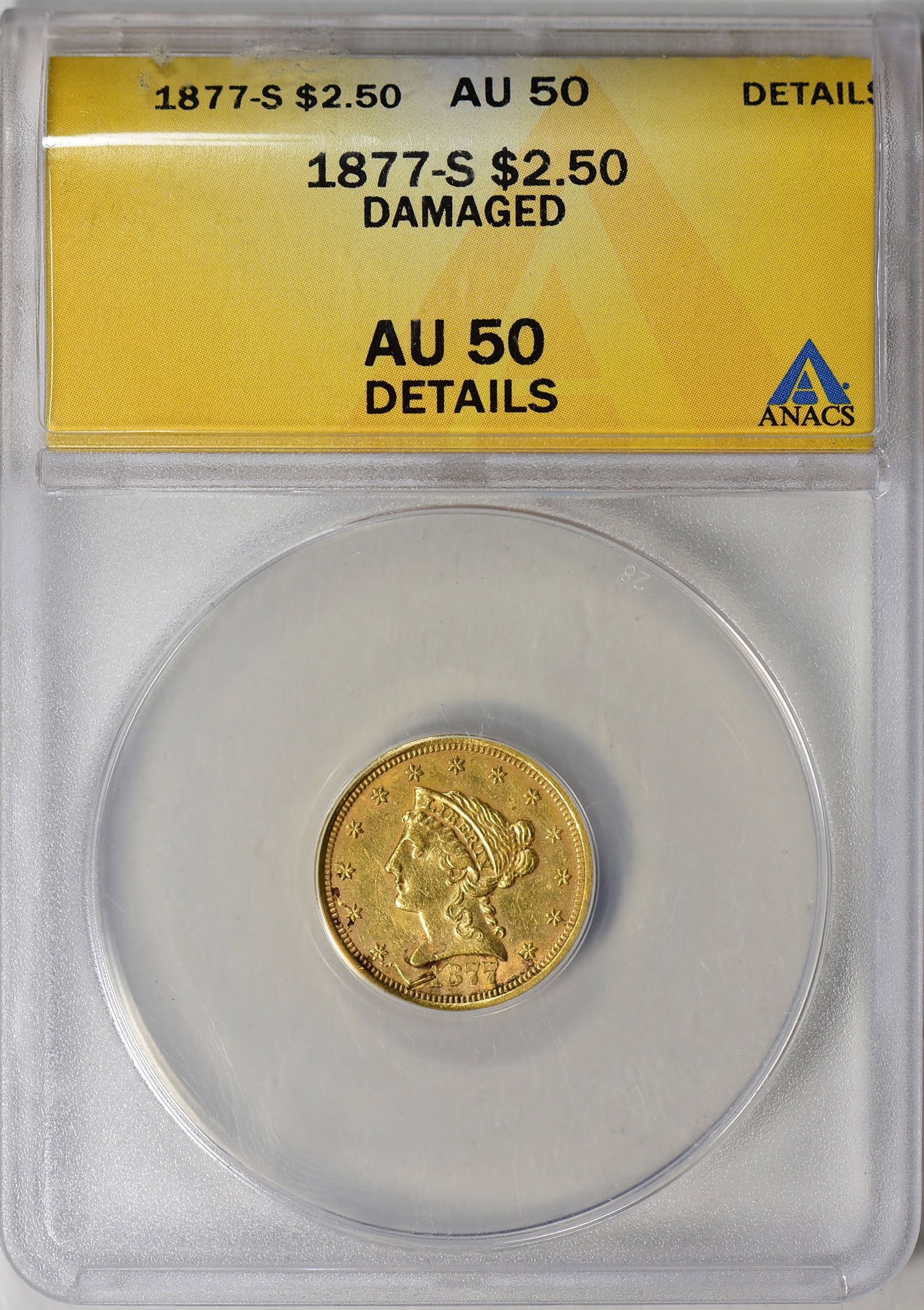 1877-S Liberty Gold Quarter Eagle ANACS AU-50 Details (Item 546678) | GreatCollections Coin Auctions
