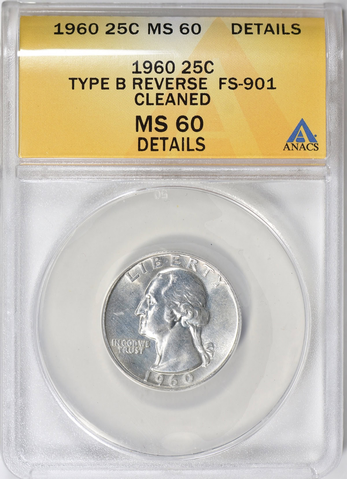 1960 Washington Quarter Type B Rev FS-901 ANACS MS-60 Details (Item 619644) | GreatCollections ...