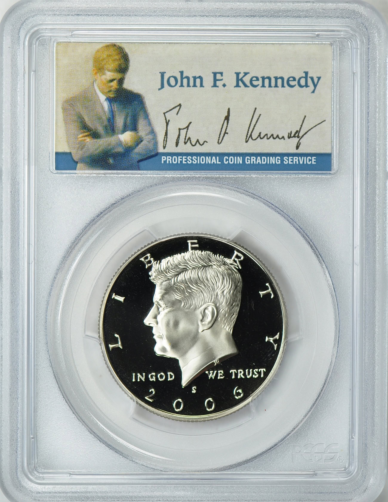 2006-S Kennedy Half Dollar PCGS Proof-70 DCAM (John F. Kennedy Label ...