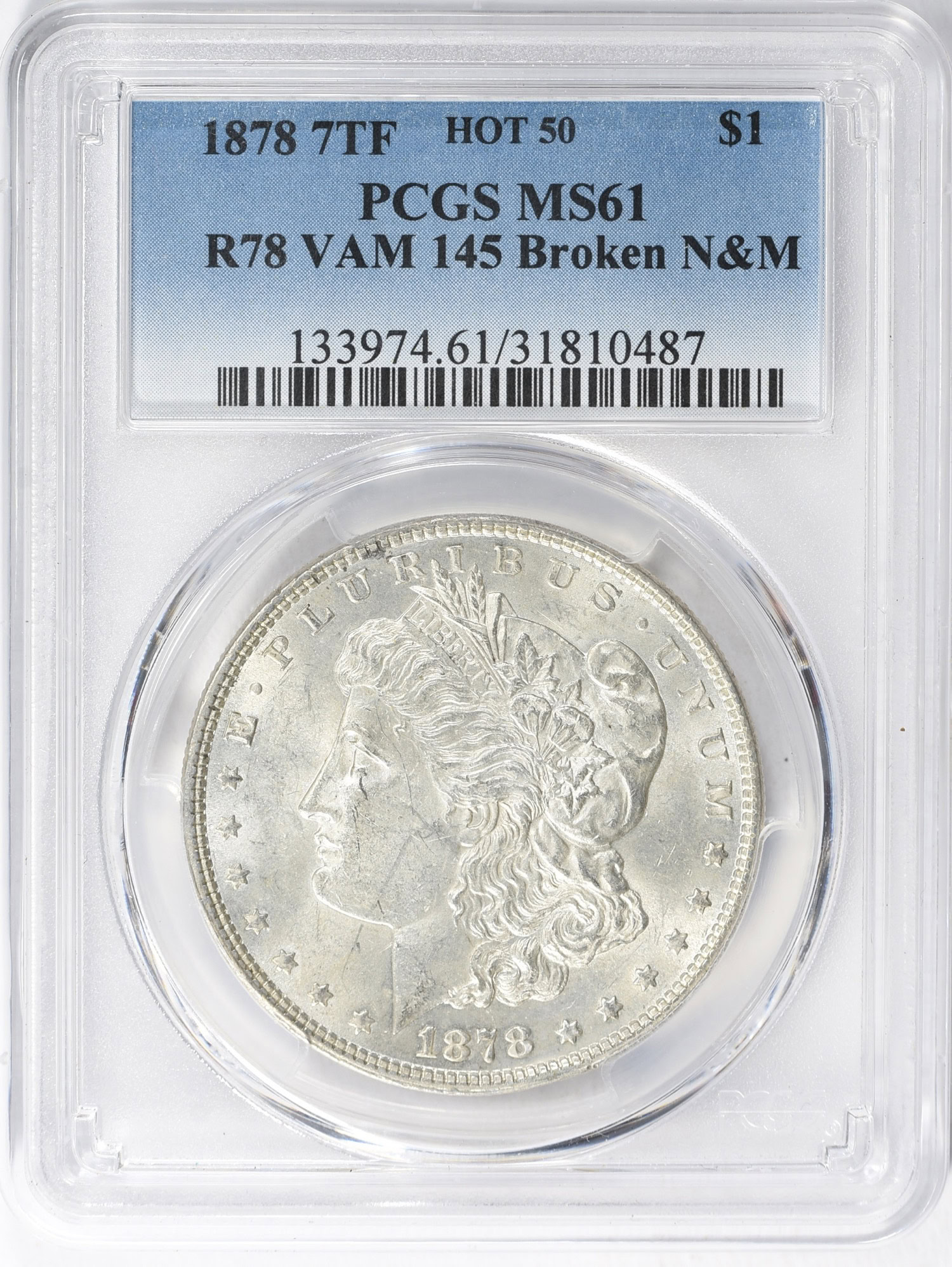 1878 Morgan Silver Dollar 7 Tailfeathers, Reverse of 1878 VAM-145 Broken N&M Hot 50 PCGS MS-61 ...