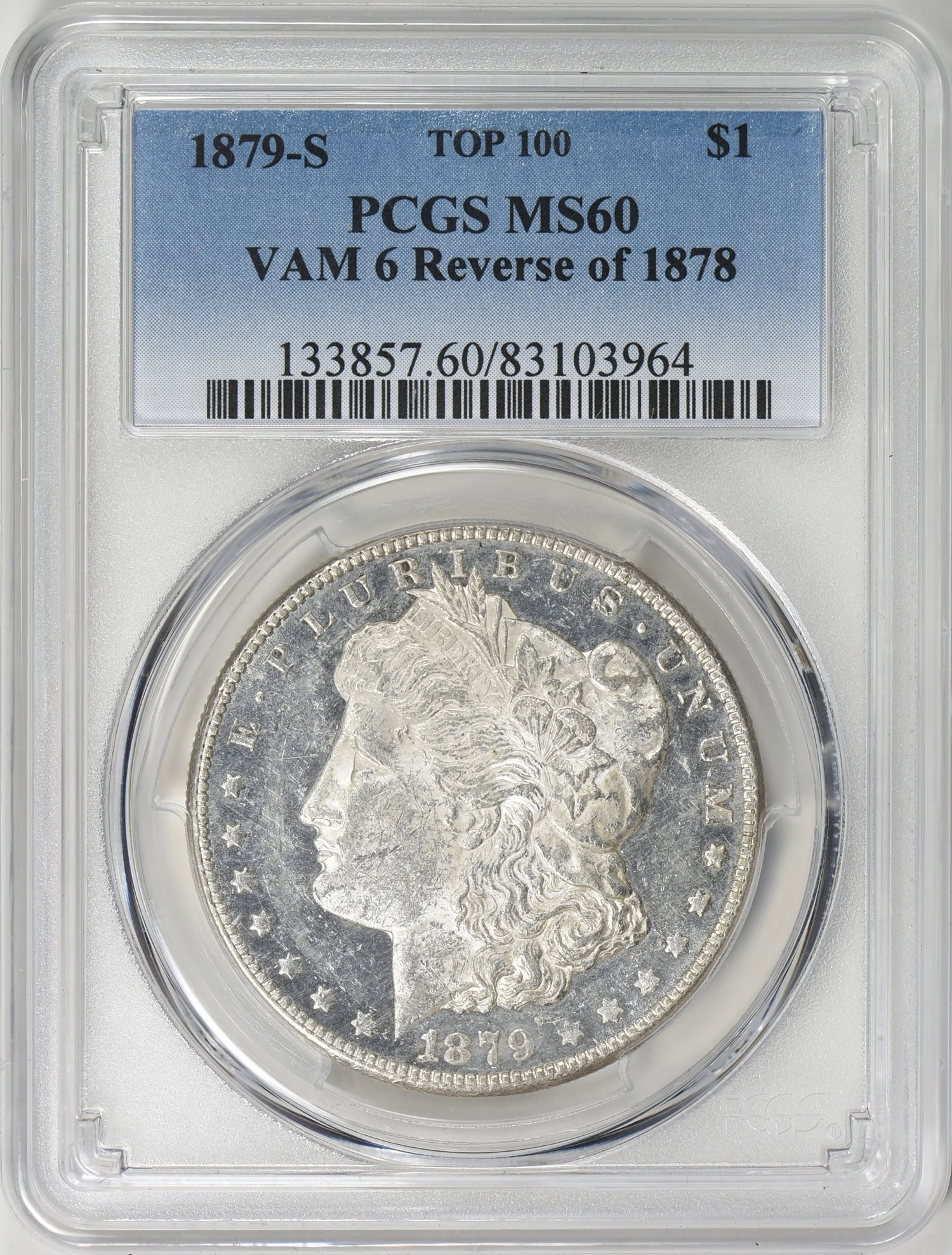 1879-S Morgan Silver Dollar Reverse of 1878 VAM-6 Top 100 PCGS MS-60 (Item 914794 ...