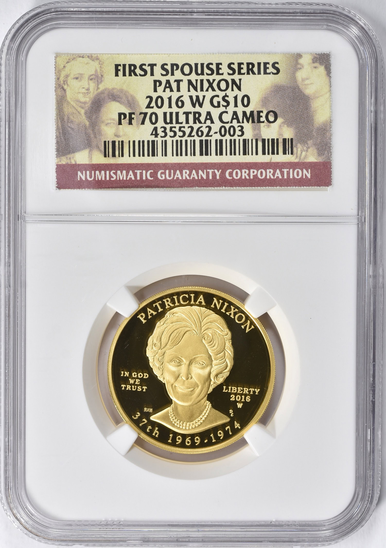 2016-W First Spouse $10 Gold Patricia Nixon NGC Proof-70 UC (Item ...