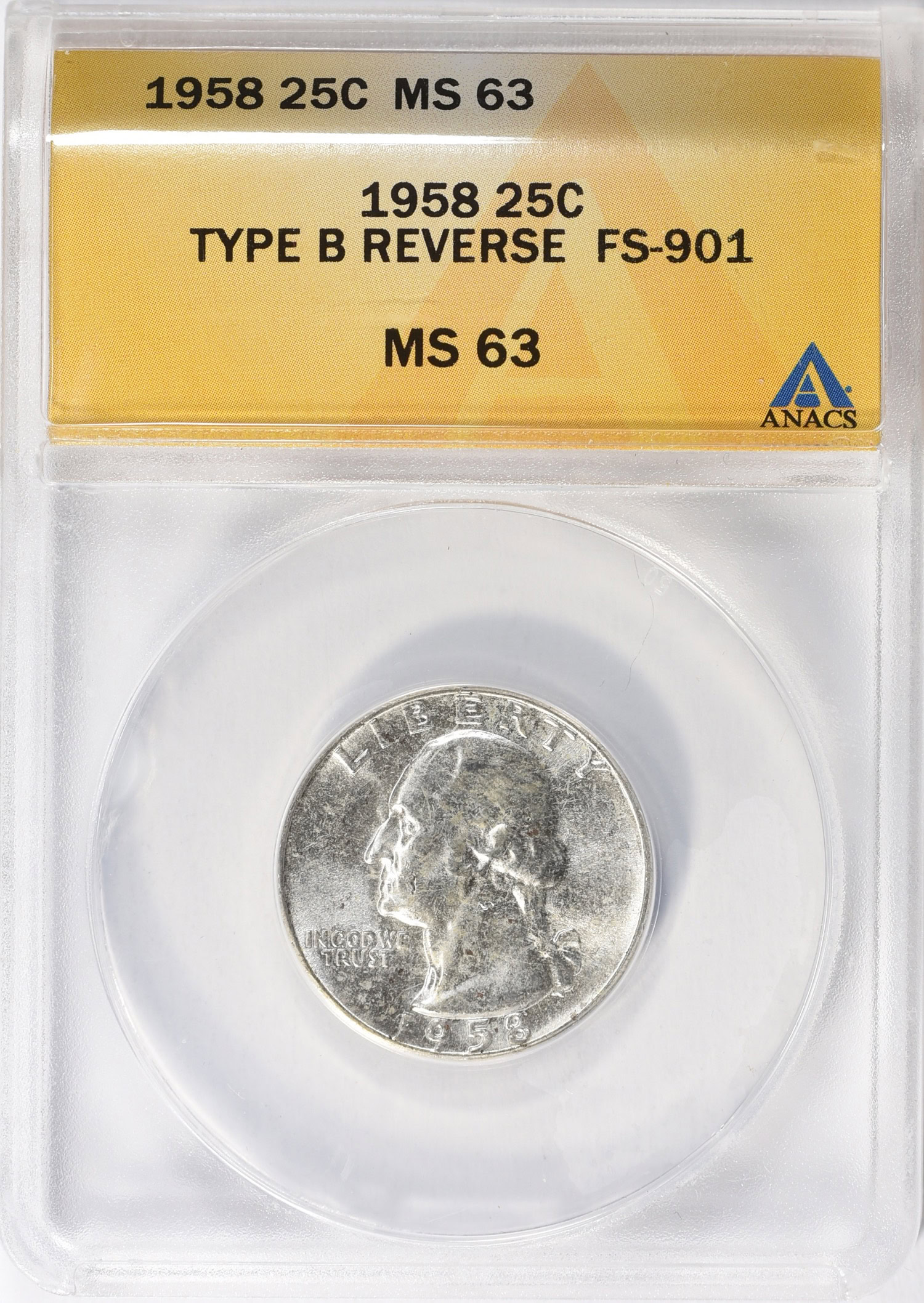 1958 Washington Quarter Type B Rev FS-901 ANACS MS-63 (Item 1148934) | GreatCollections Coin ...