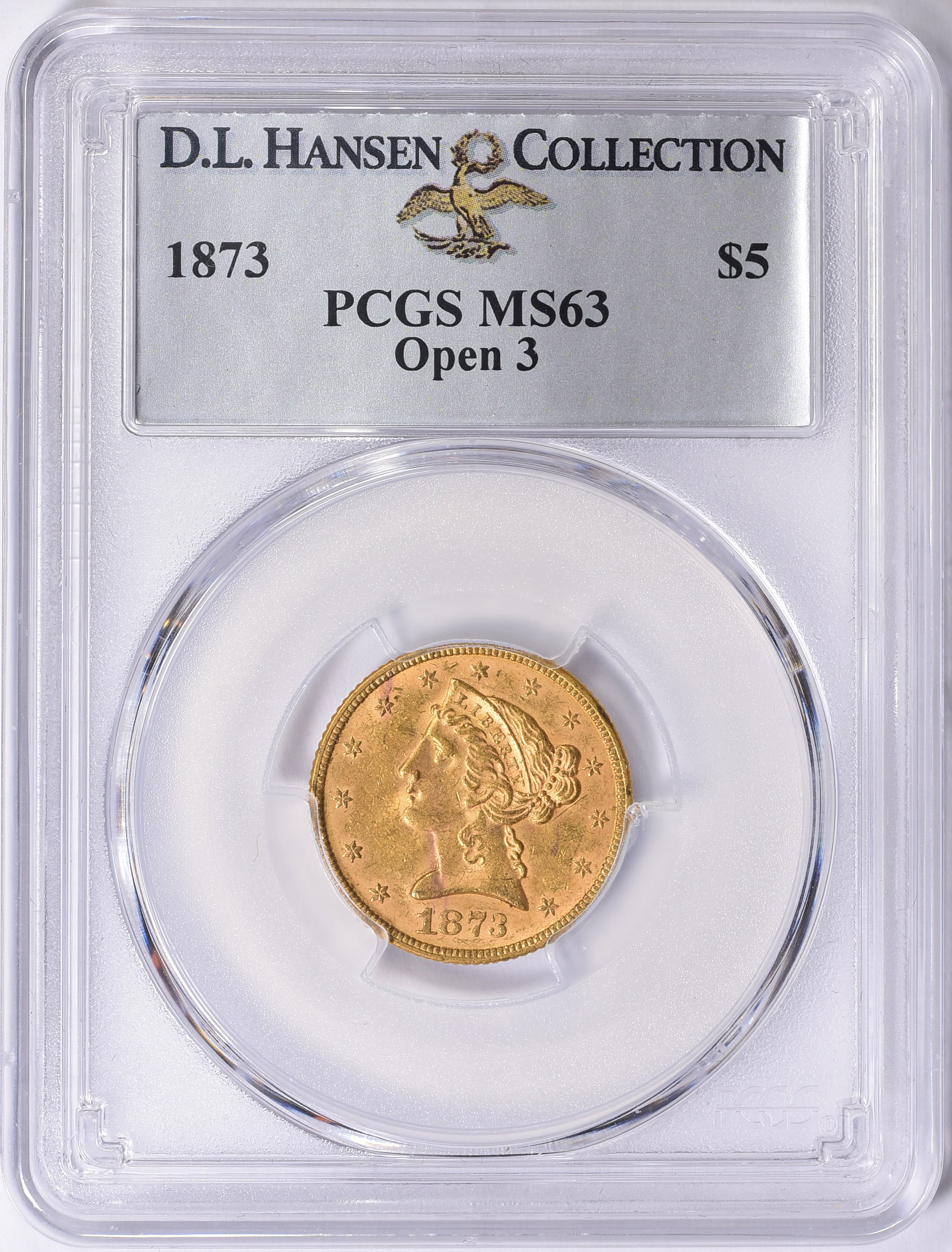 1873 Liberty Gold Half Eagle Open 3 PCGS MS-63 (D.L. Hansen Collection ...