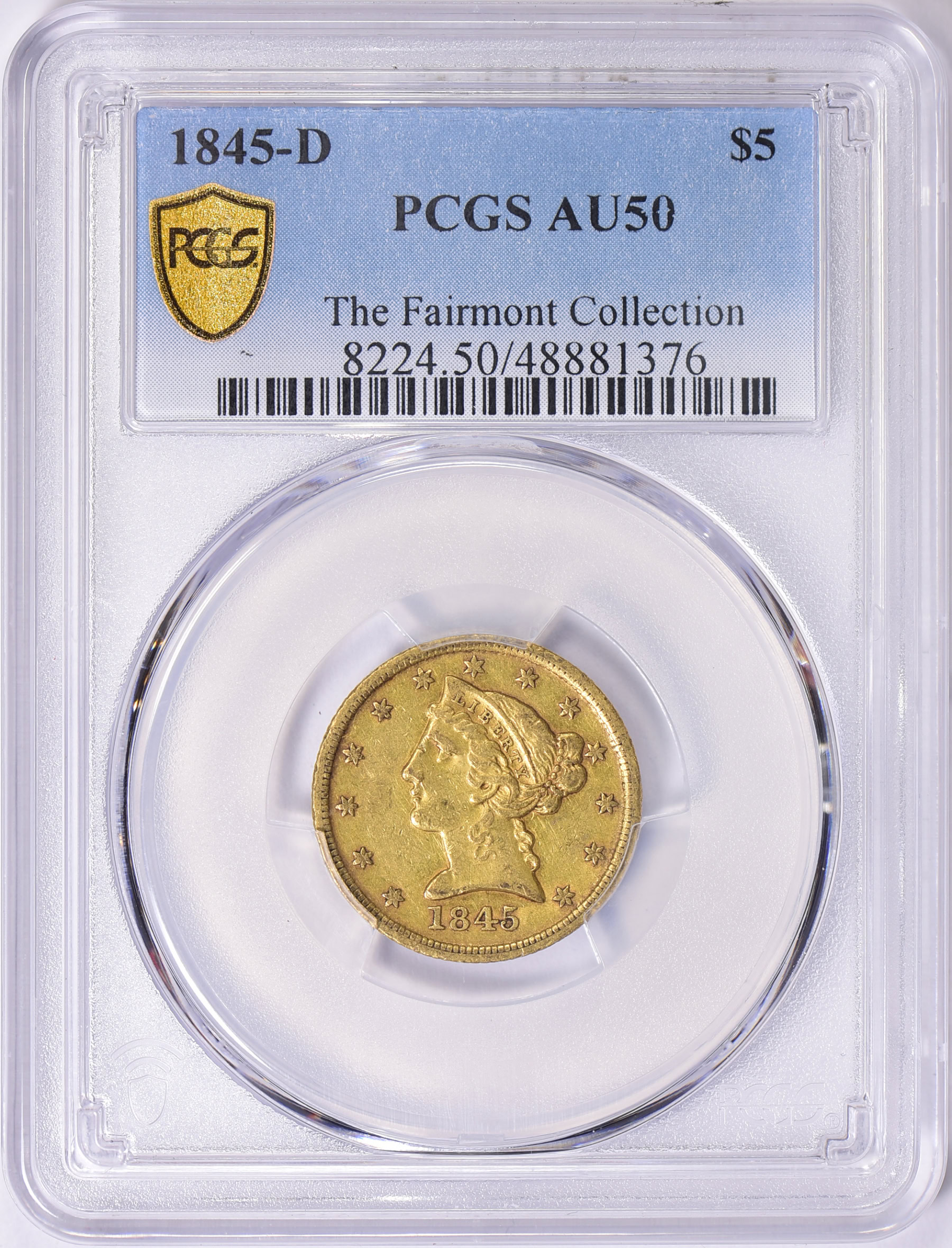 1845-D Liberty Gold Half Eagle PCGS AU-50 (The Fairmont Collection) (Item 1587072 ...
