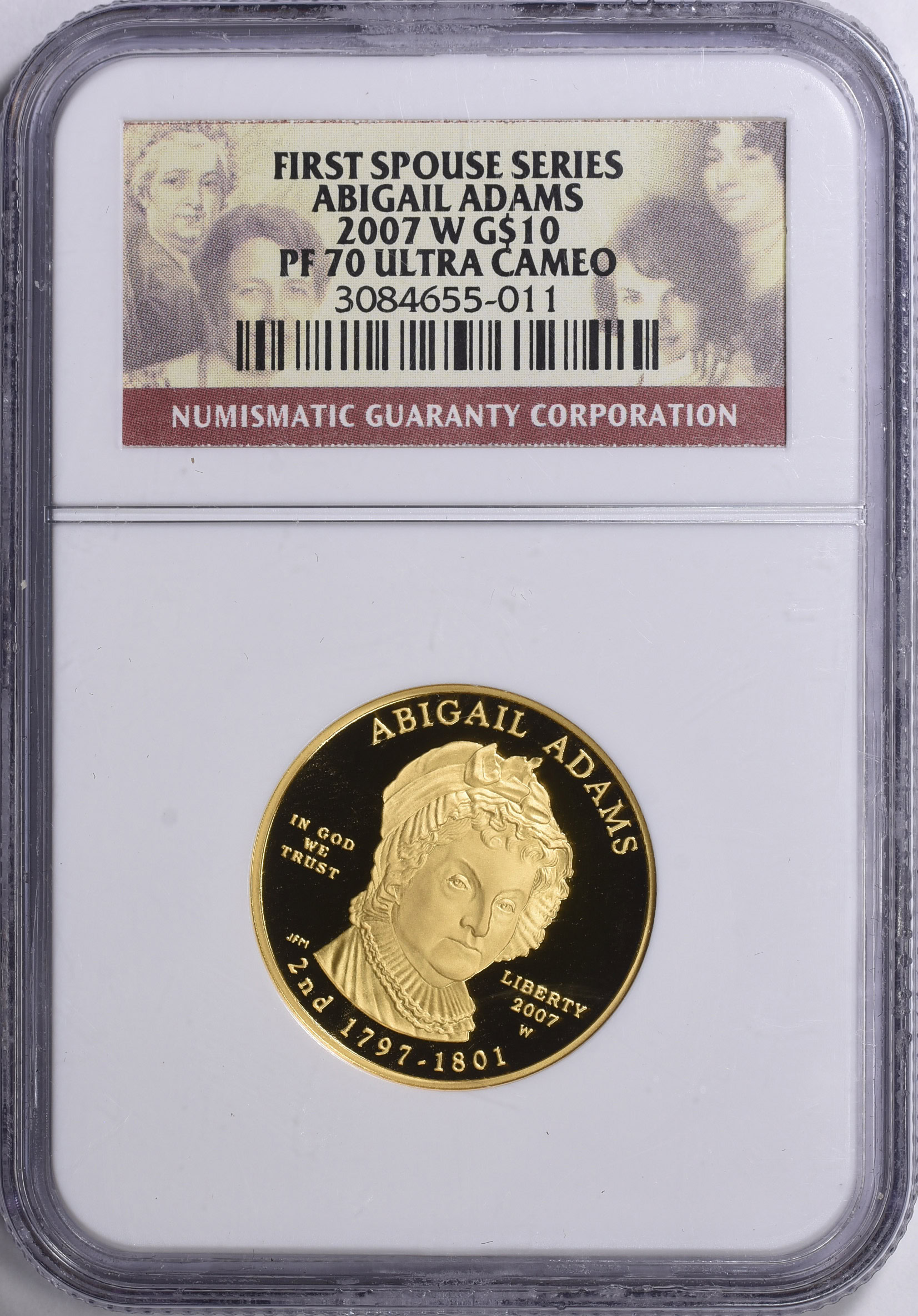 2007-W First Spouse $10 Gold Abigail Adams NGC Proof-70 UC (Item ...