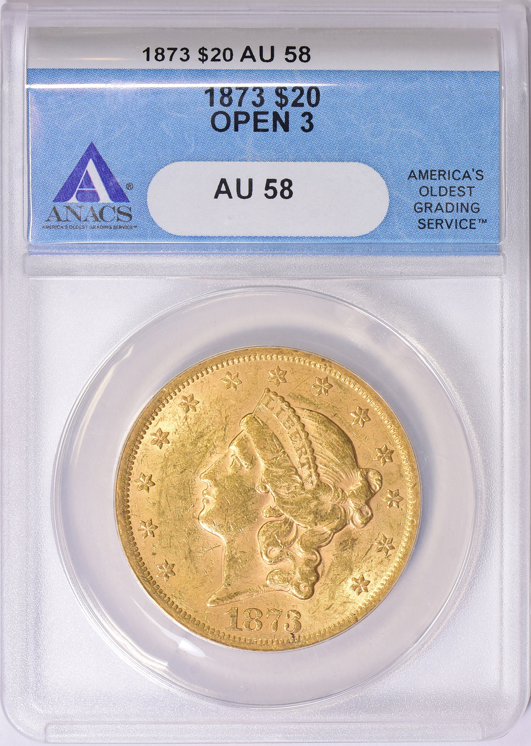 1873 Liberty Gold Double Eagle Open 3 ANACS AU-58 (Item 1613958 ...