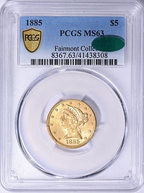 1885 Liberty Gold Half Eagle PCGS MS-63 (CAC Green) (The Fairmont ...